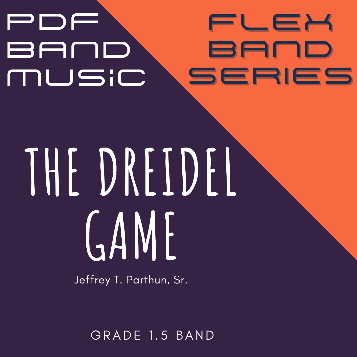 Flex - The Dreidel Game - PDF Band Music- Flex Instrumentation
