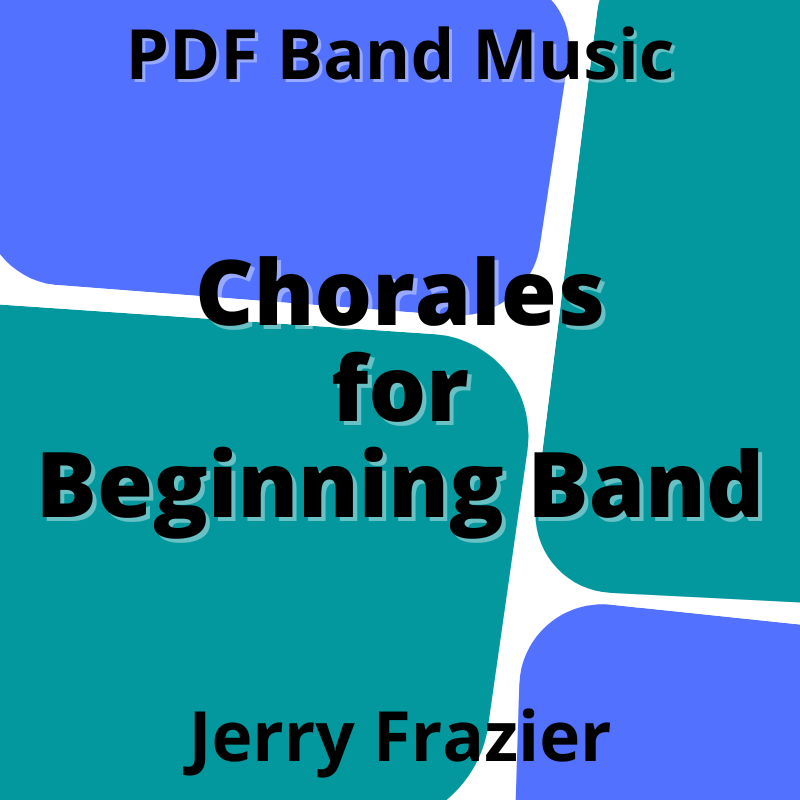 Chorales for Beginning Band - PDF Band Music- Beginning Band