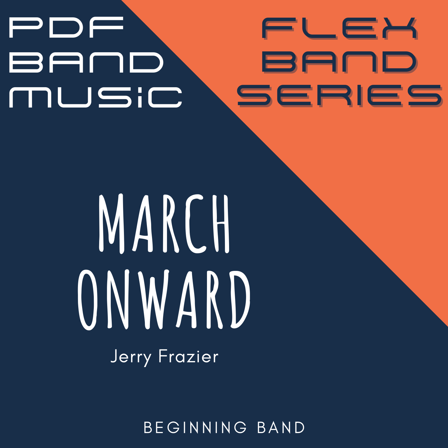 FLEX- March Onward - PDF Band Music- Flex Instrumentation