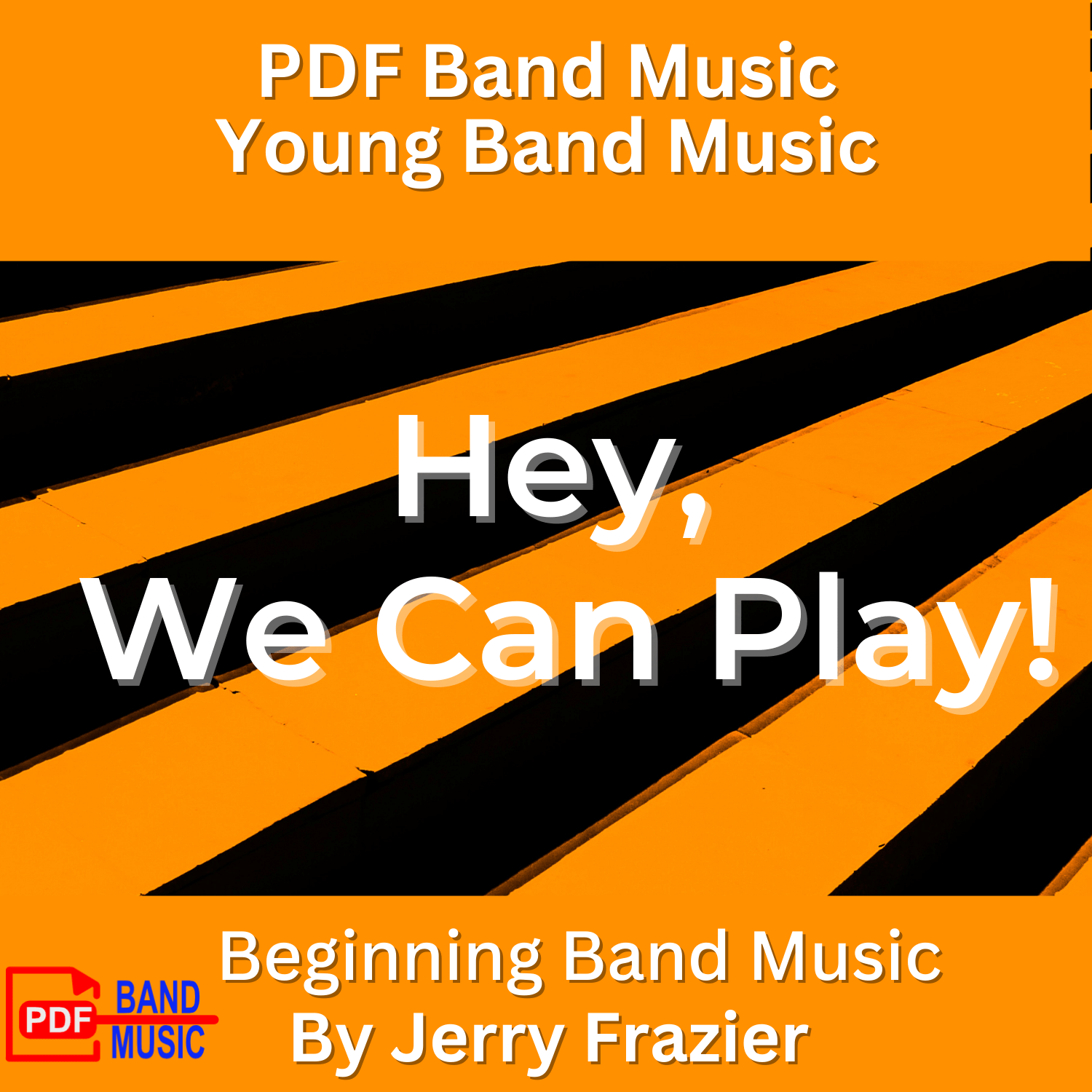 Hey, We Can Play! - PDF Band Music- Beginning Band